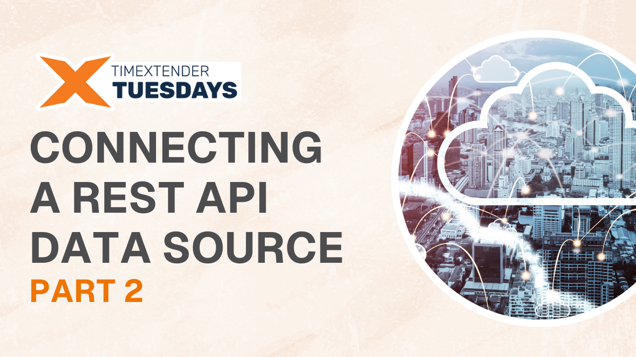 Connecting a REST API Data Source with TimeXtender Part 2